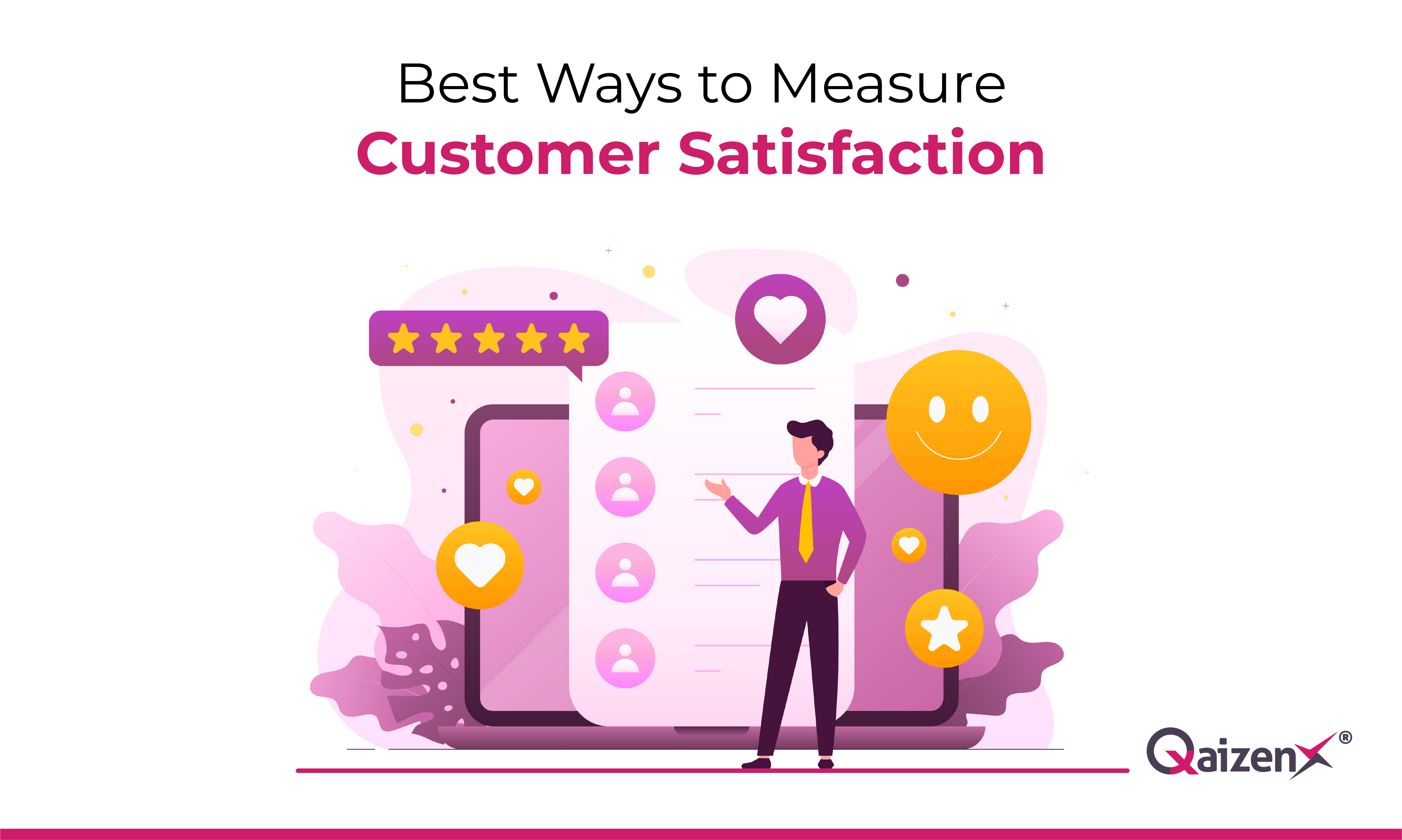 How To Measure Customer Satisfaction Effectively Qaizenx